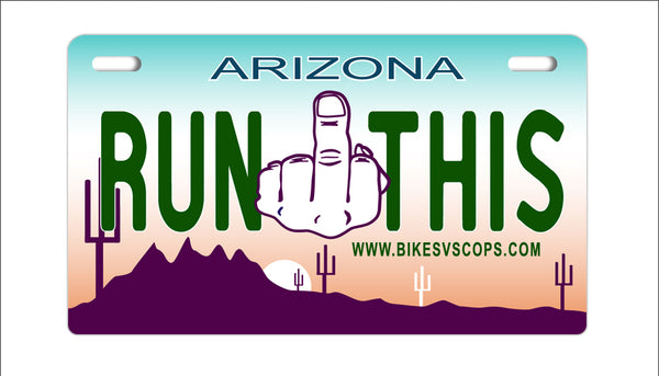 RUN THIS PLATE - ARIZONA – BIKESvsCOPS MERCHANDISE