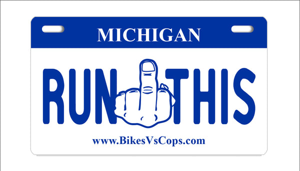 RUN THIS PLATE - MICHIGAN – BIKESvsCOPS MERCHANDISE