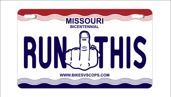RUN THIS PLATE - MISSOURI – BIKESvsCOPS MERCHANDISE